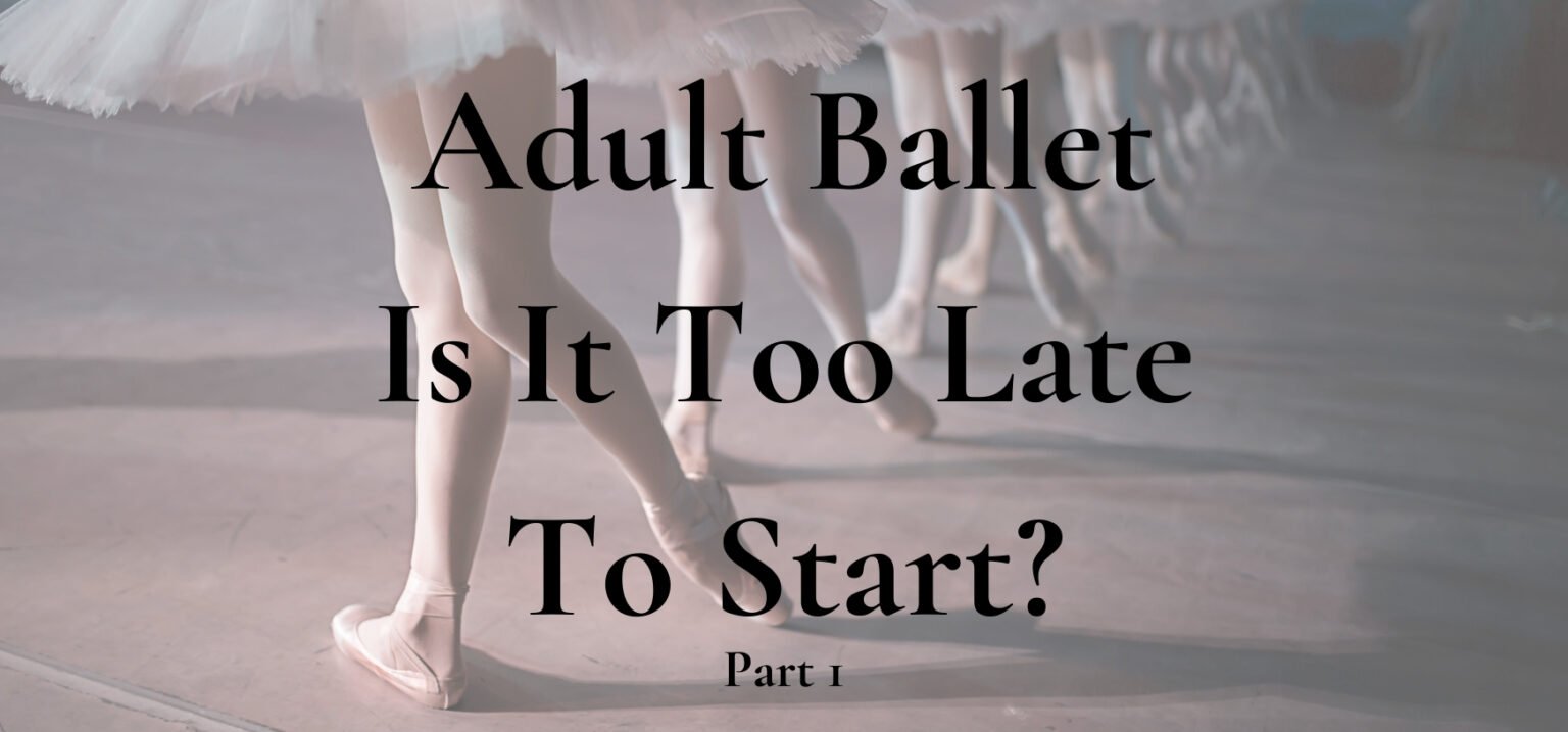 Adult Ballet - Is It Too Late To Start? - The Lewis Foundation of ...