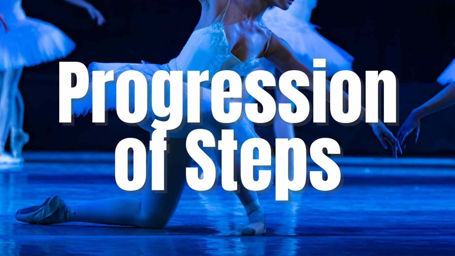 Progression of Steps - The Lewis Foundation of Classical Ballet (TLFCB)